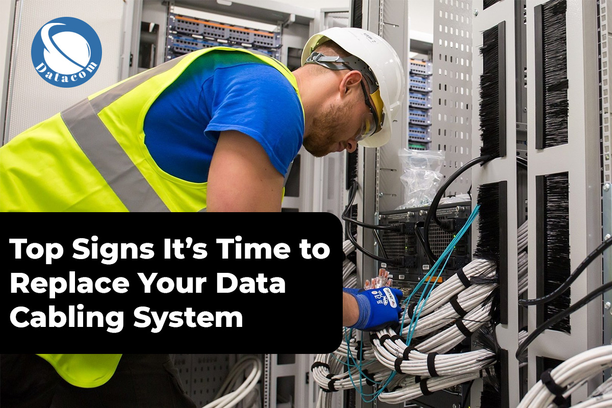 Top Signs It’s Time to Replace Your Data Cabling System
