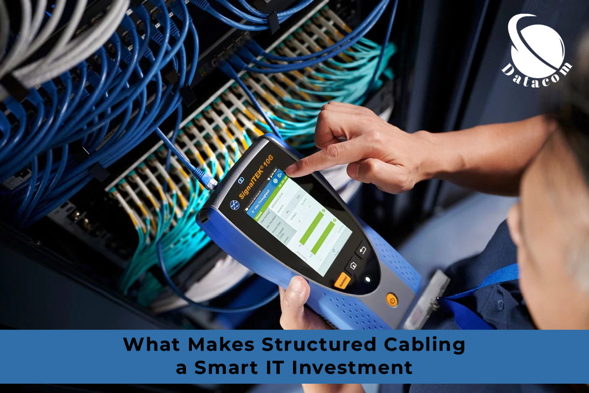 What Makes Structured Cabling a Smart IT Investment